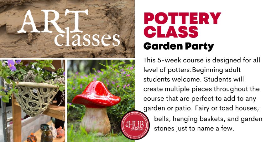Garden Pottery Class | The Hub Station