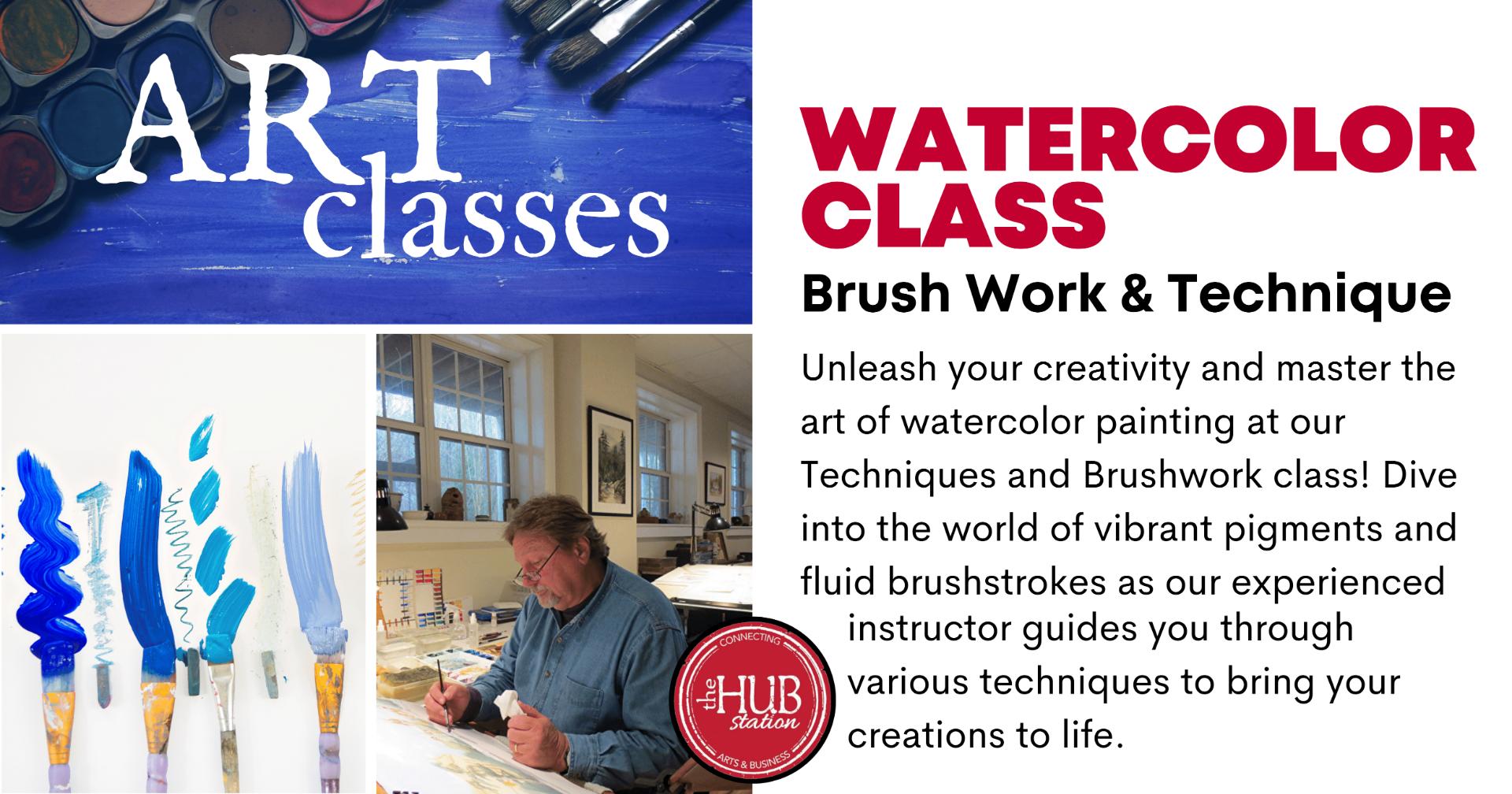 WATERCOLOR CLASS – TECHNIQUE, BRUSH WORK & SPECIAL EFFECTS | The Hub ...