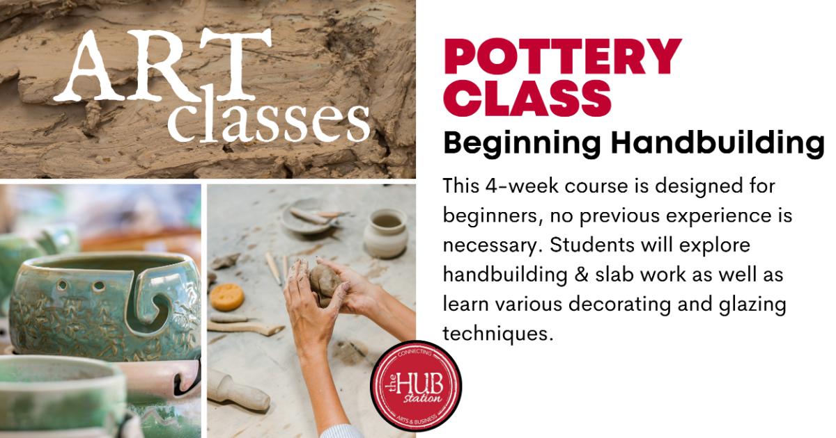 POTTERY CLASS – BEGINNING POTTERY – JANUARY | The Hub Station
