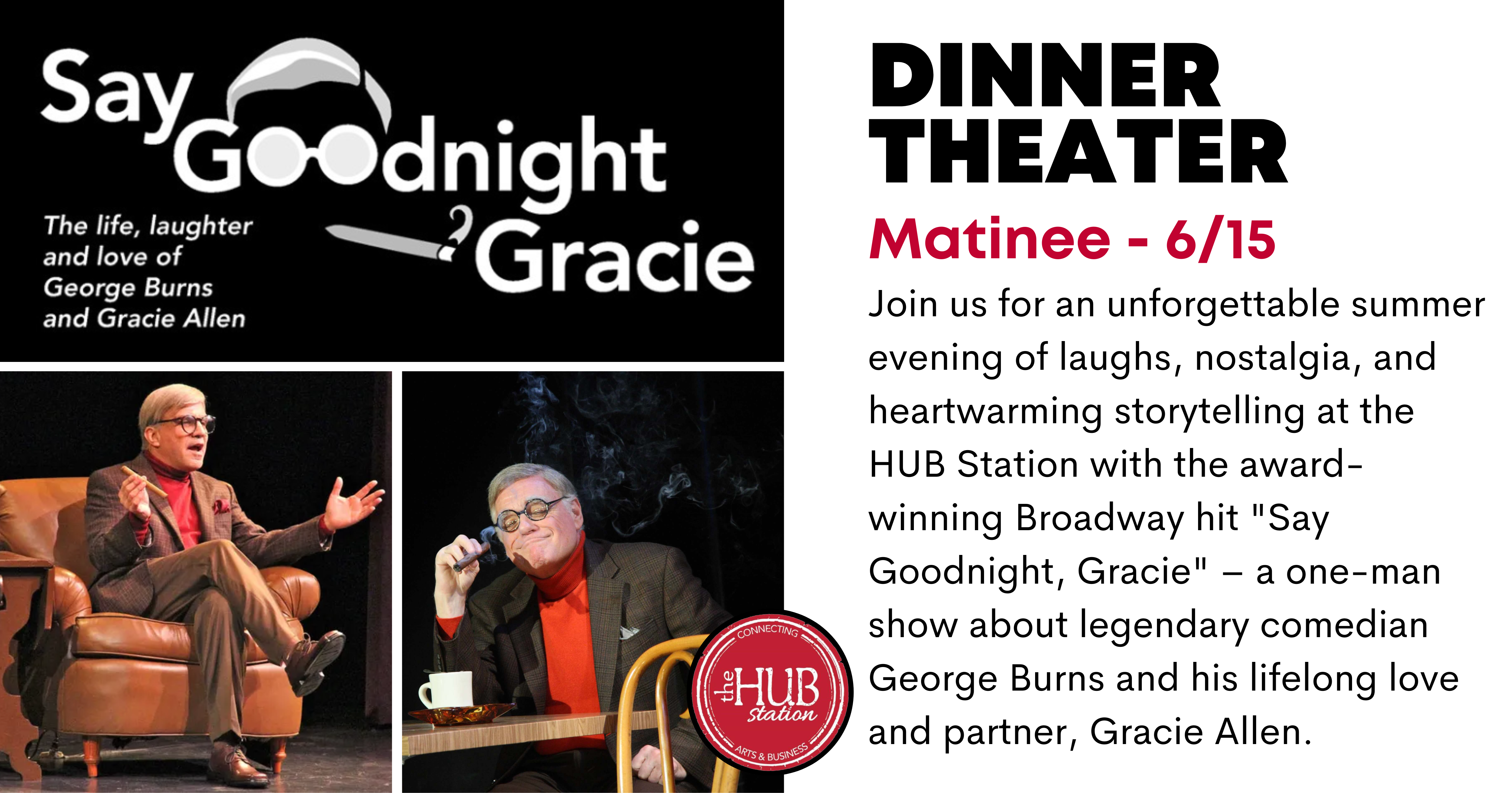MATINEE DINNER THEATER – SAY GOODNIGHT, GRACIE | The Hub Station